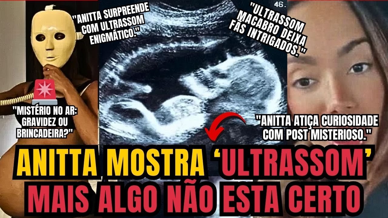 Anitta GRAVIDA?? Barriga realista, ultrassom macabro, mistério nas ...