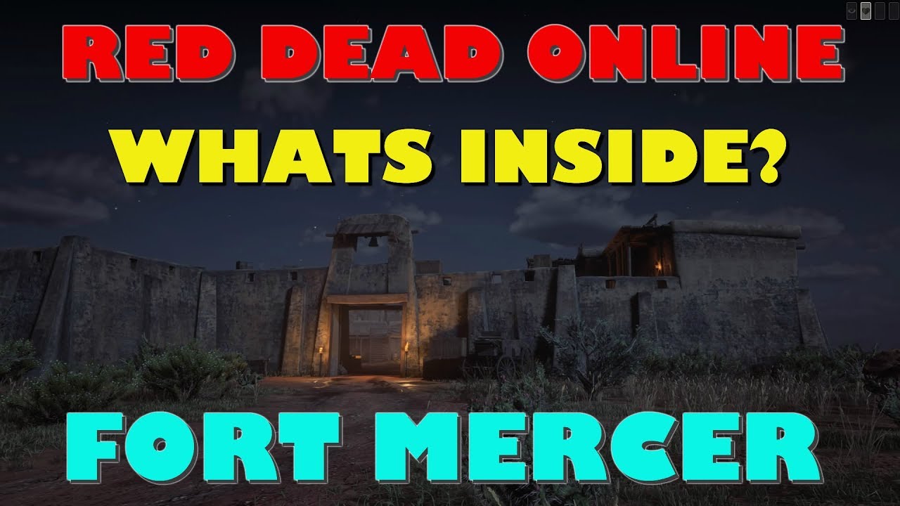Red Dead Online Whats Behind The Walls Of Fort Mercer? Get Inside With ...