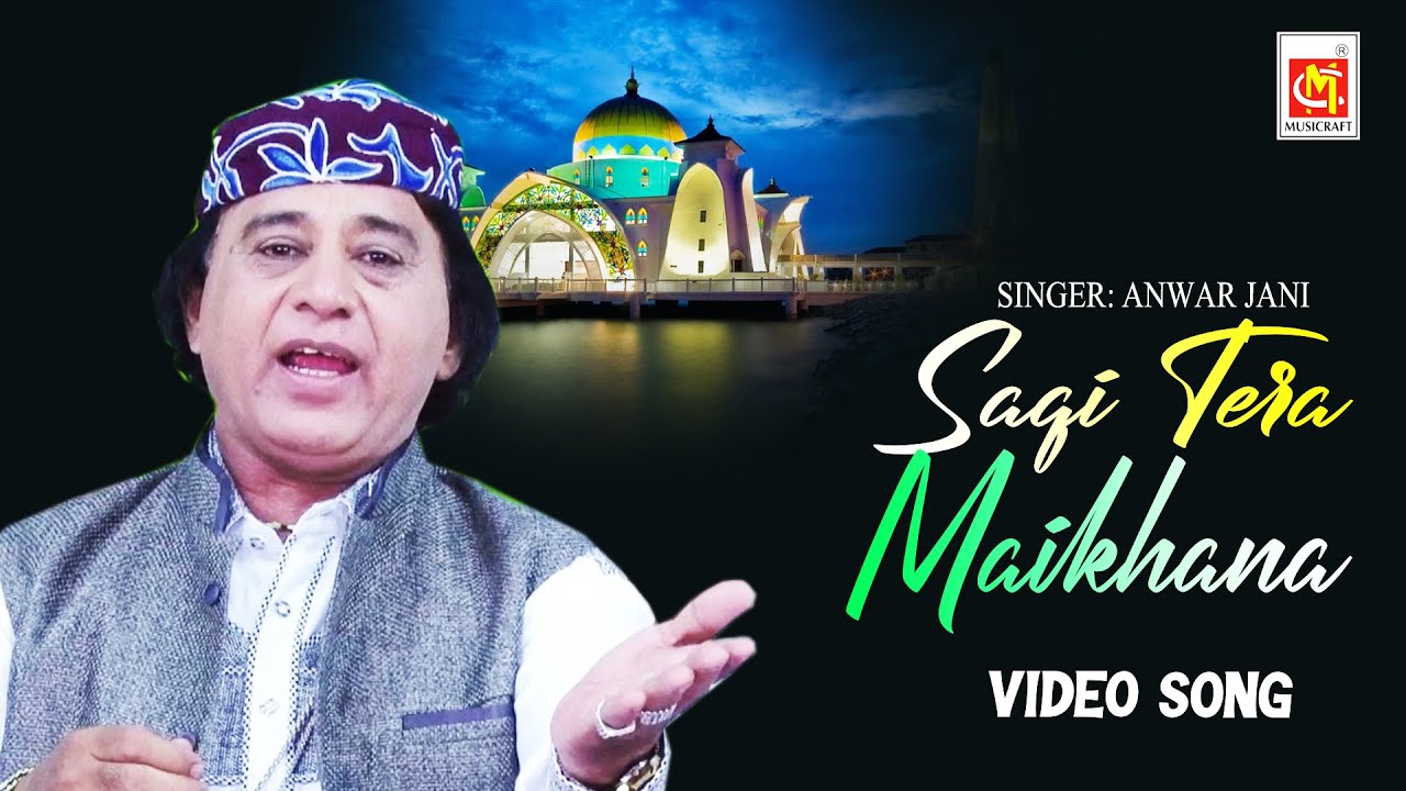 Saqi Tera Maikhana || Anwar Jani || HD Video Song || Original Qawwali ...