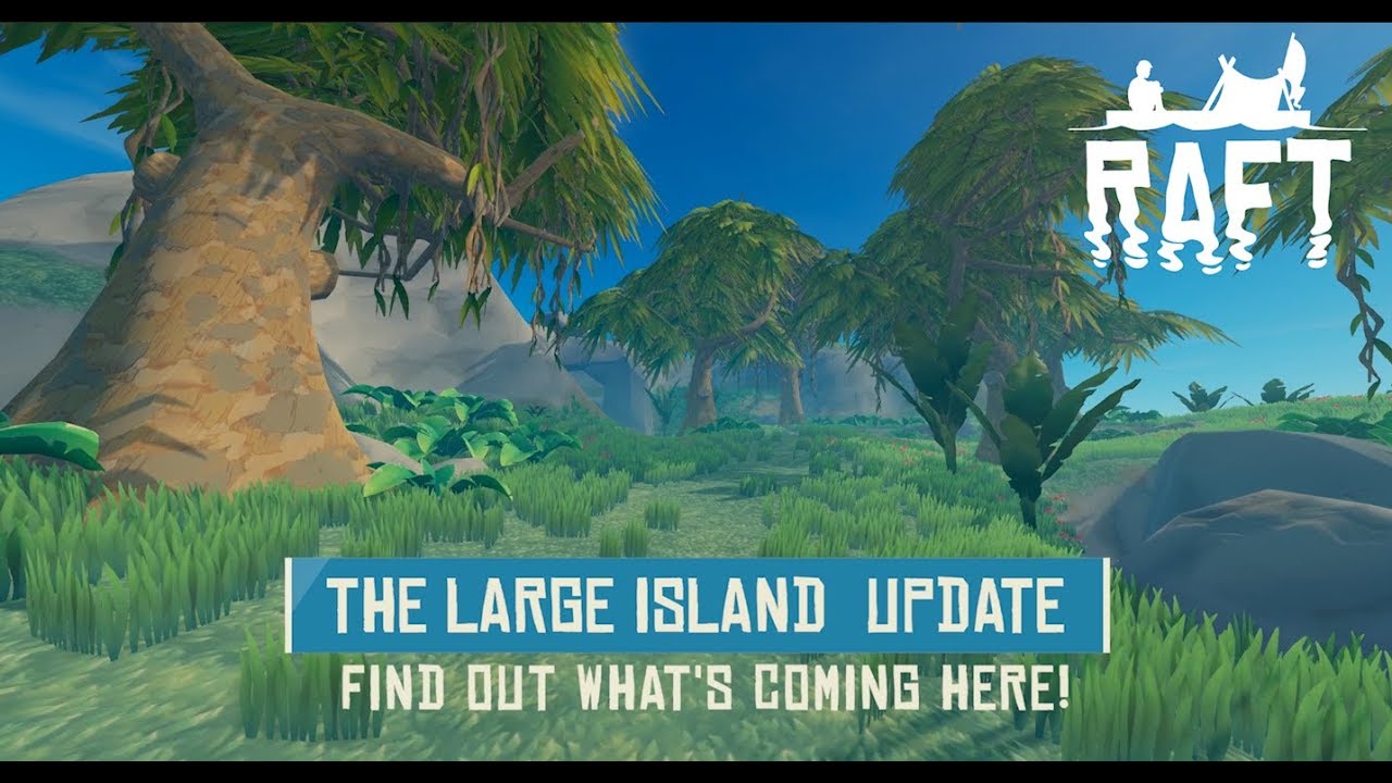 RAFT: The Large Island Update - YouTube
