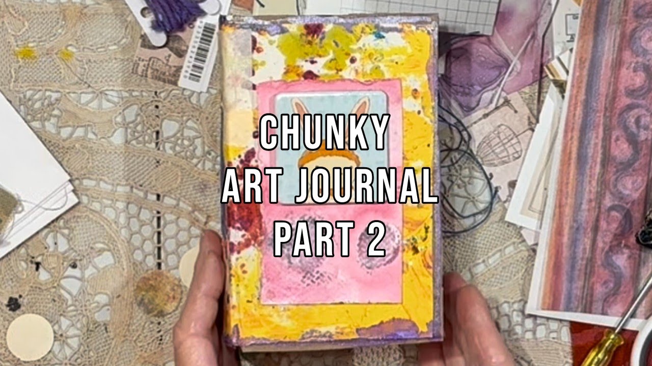 MAKE A CHUNKY ART JOURNAL WITH ME: Embellishing with fibers! Episode 2 ...