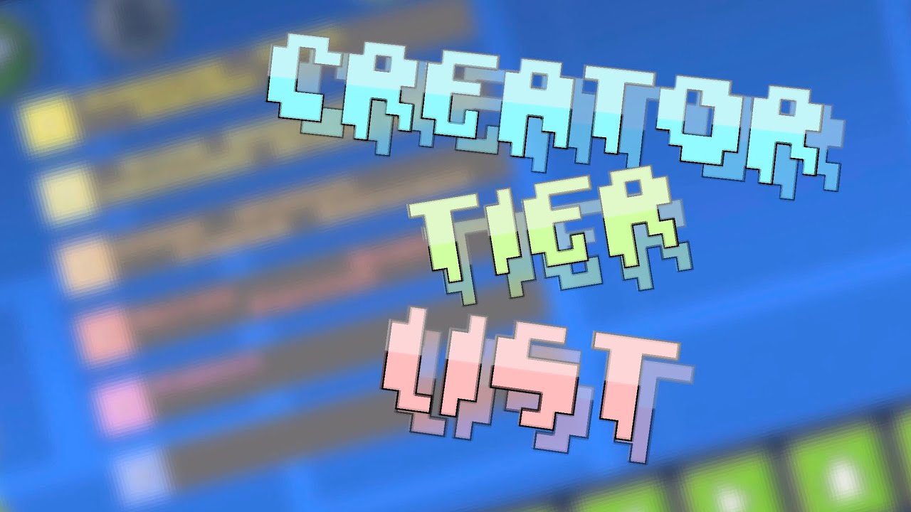 GD Creator Tier List! [very controversial] - YouTube