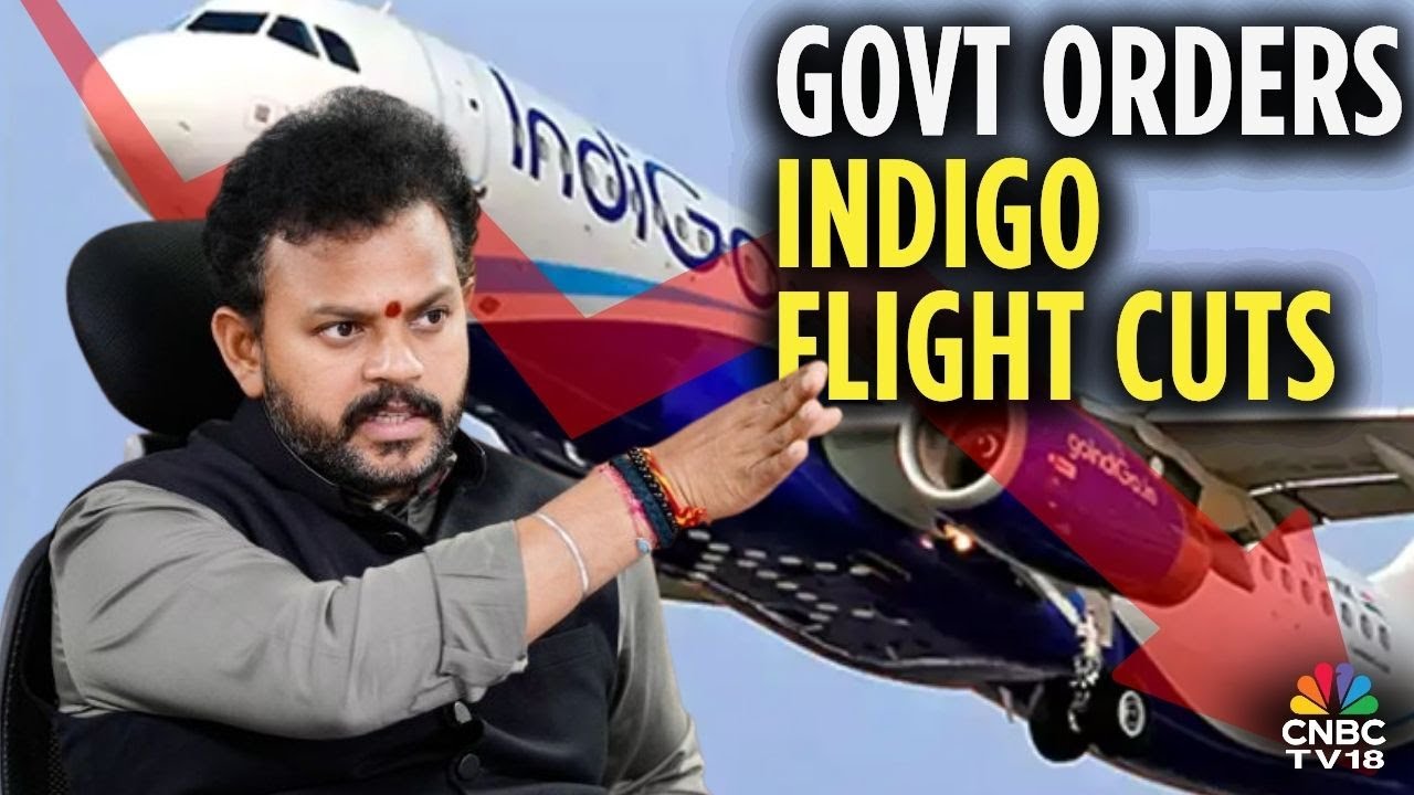 Government Orders IndiGo To Cut Flights Amid 4,600 Cancellations ...