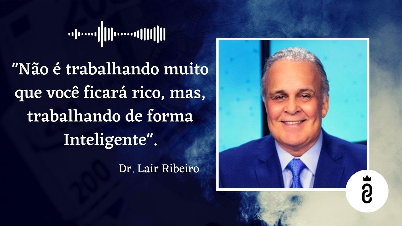 Segredos que a Escola não Ensina! | Dr. Lair Ribeiro - YouTube