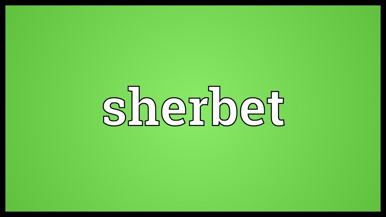 Sherbet Meaning - YouTube