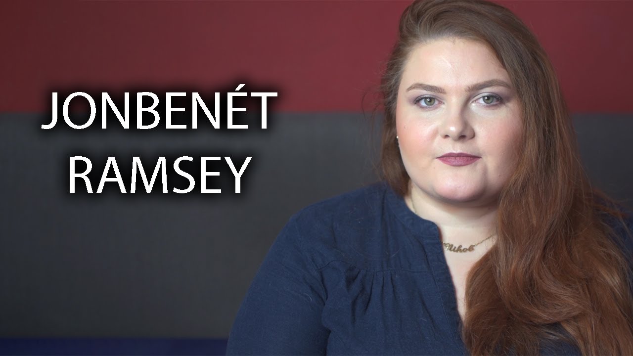 JonbenÉt Ramsey Ii NevyŘeŠenÝ PŘÍpad VraŽdy Youtube