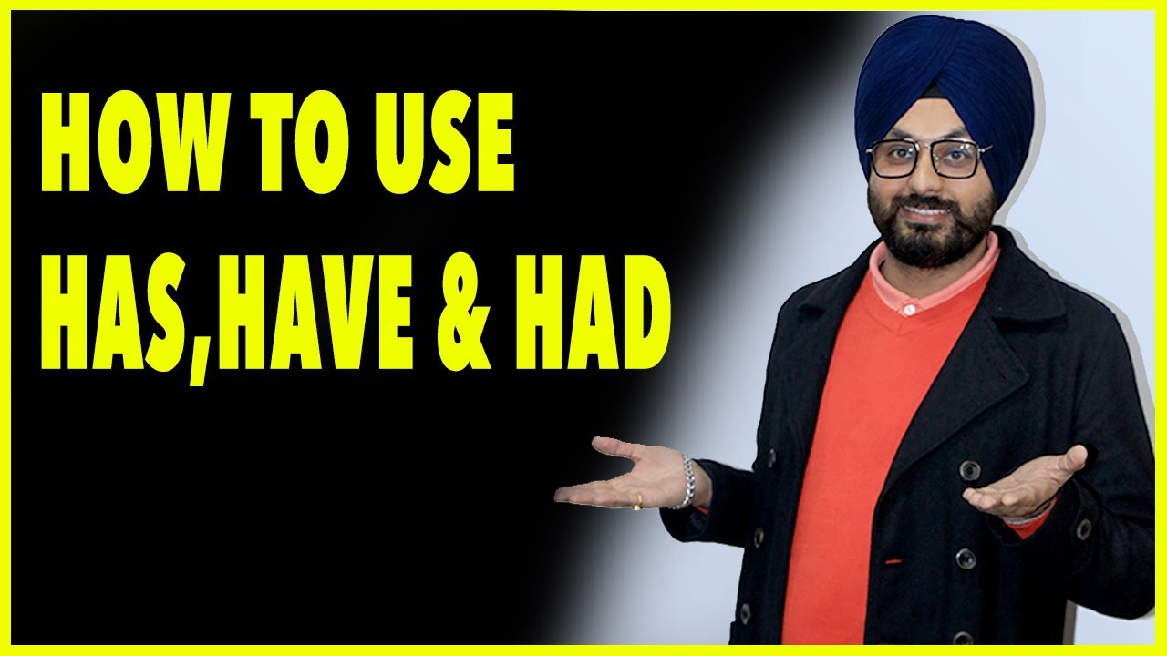 How To Use Has Have Had YouTube how-to-use-has-have-had-youtube