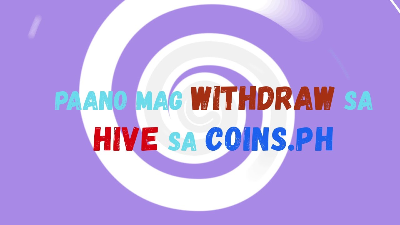 How to Withdraw in HIVE to Coins ph - (Tagalog Language) - YouTube