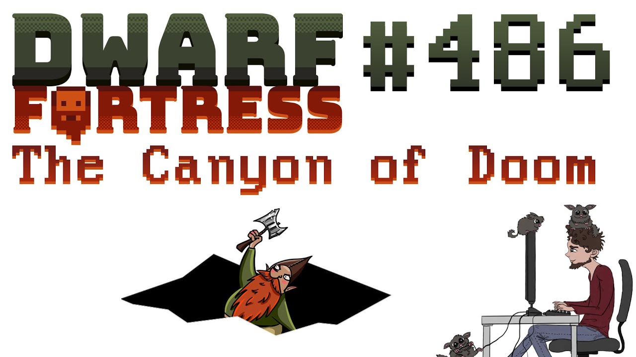 Canyon of Doom - 486 - Dwarf Fortress Premium - Fortress Mode - YouTube