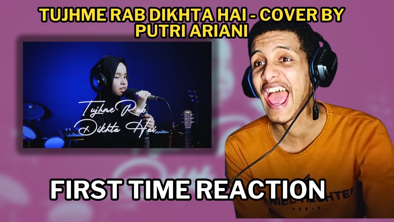 Tujhme Rab Dikhta Hai - Cover by Putri Ariani || REACTION !! - YouTube