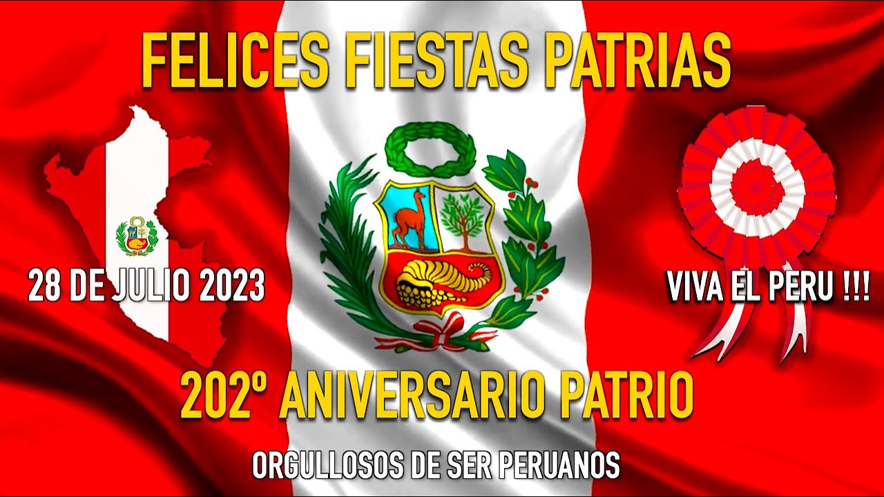 202 AÑOS DE INDEPENDENCIA DEL PERU 🇵🇪 28 DE JULIO 2023 🇵🇪 FELICES ...