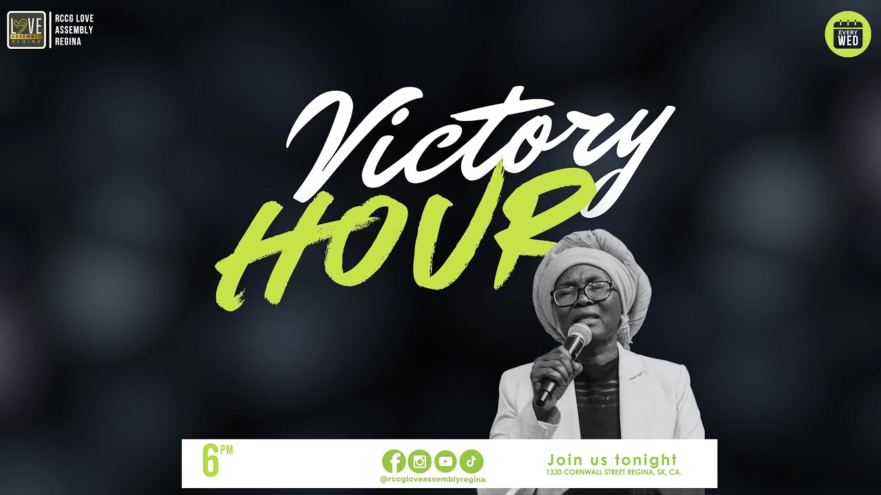 VICTORY HOUR || RCCG Love Assembly Regina || 2025-05-07 - YouTube