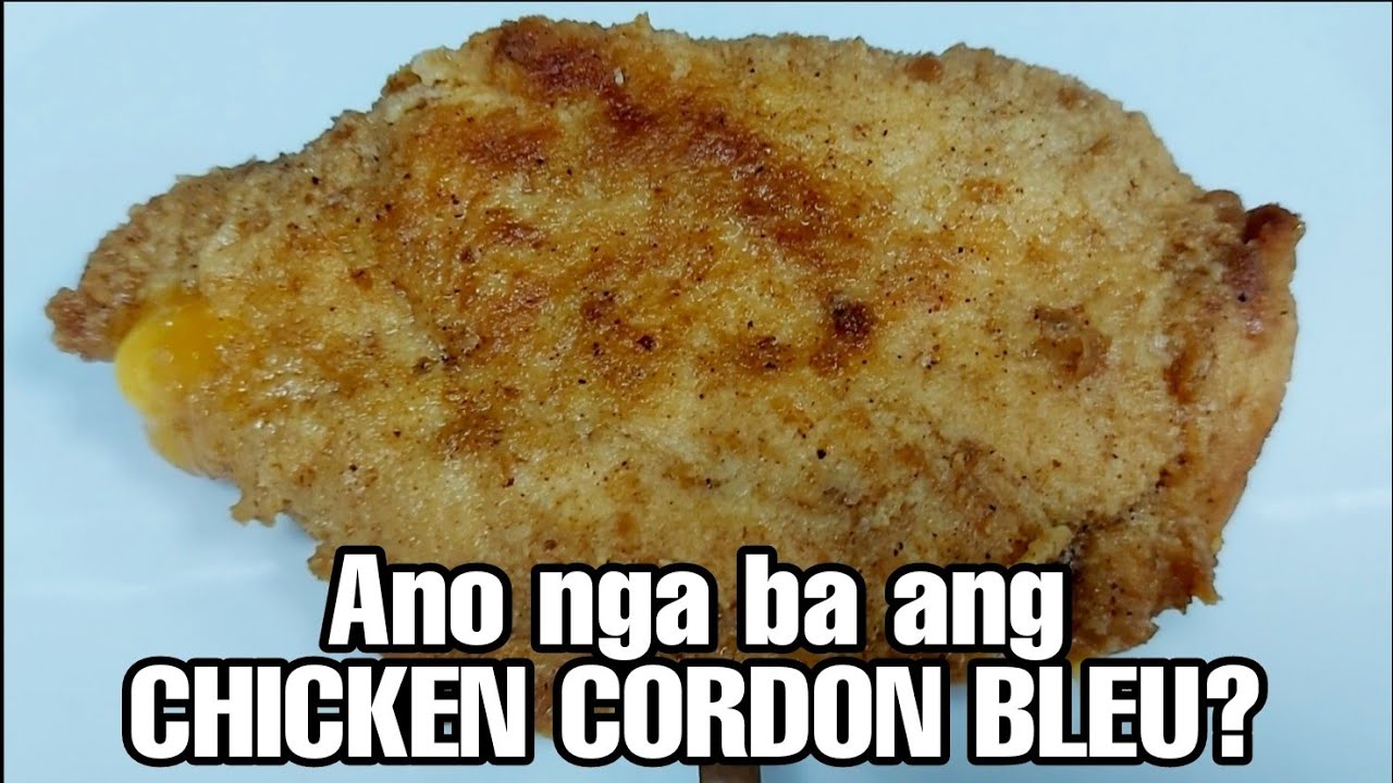 ANO NGA BA ANG CHICKEN CORDON BLEU? BAKIT NAWAWALA ANG ULAM NA ITO ...