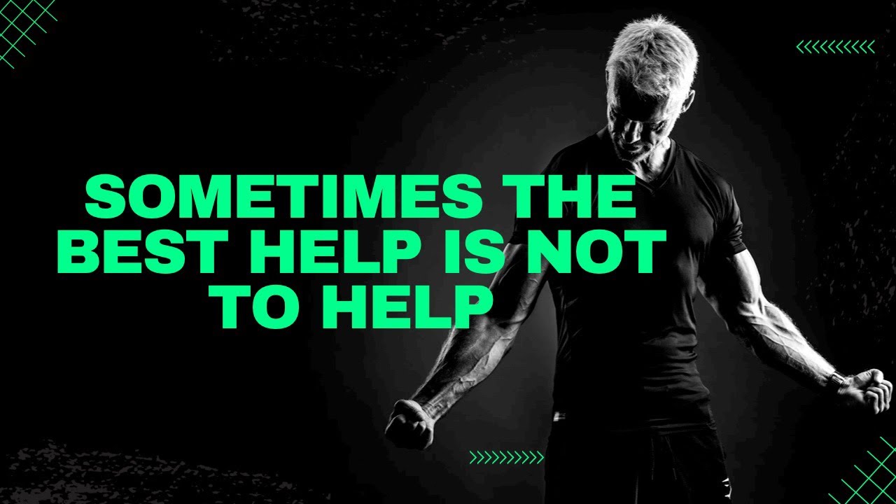 Sometimes the best help is not helping | Best motivational method - YouTube
