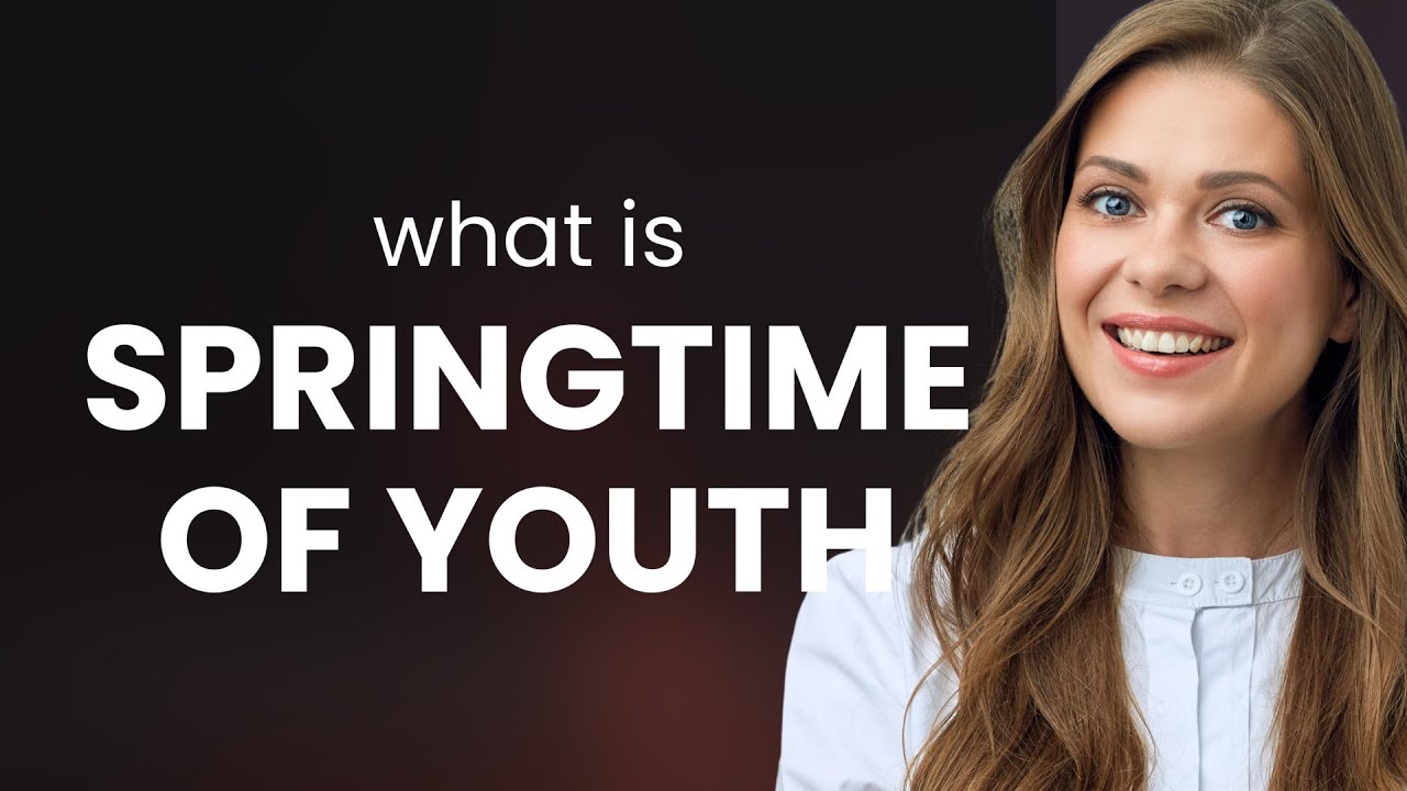 Exploring the "Springtime of Youth": A Journey Through Idiomatic ...