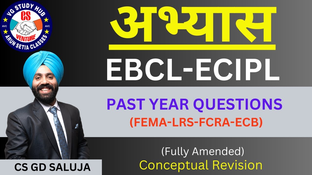 🔴 EBCL-ECIPL II Past Year Ques. - FEMA-LRS-FCRA-ECB II CS Executive II ...