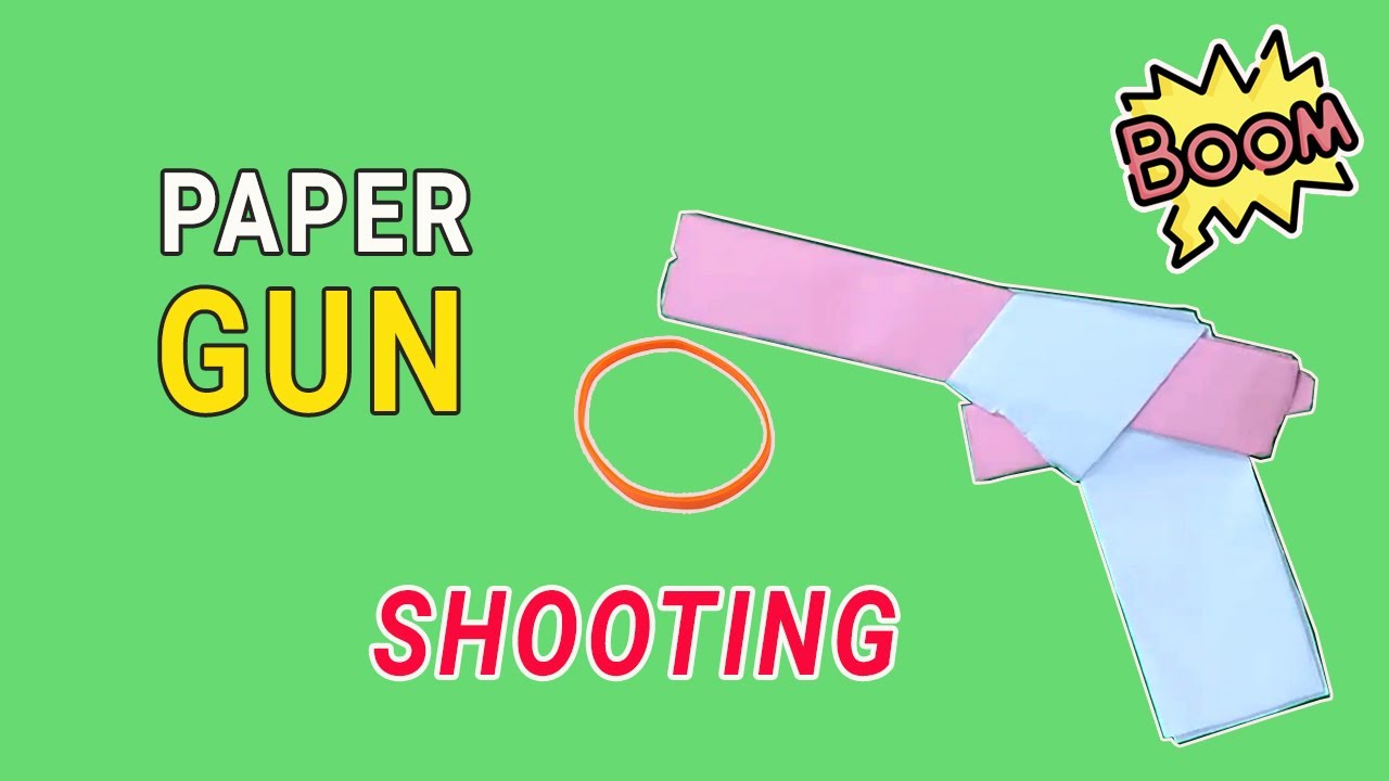 How To Make A Paper Gun That Shoots Easy For Kids - Paper Fold Marvels ...
