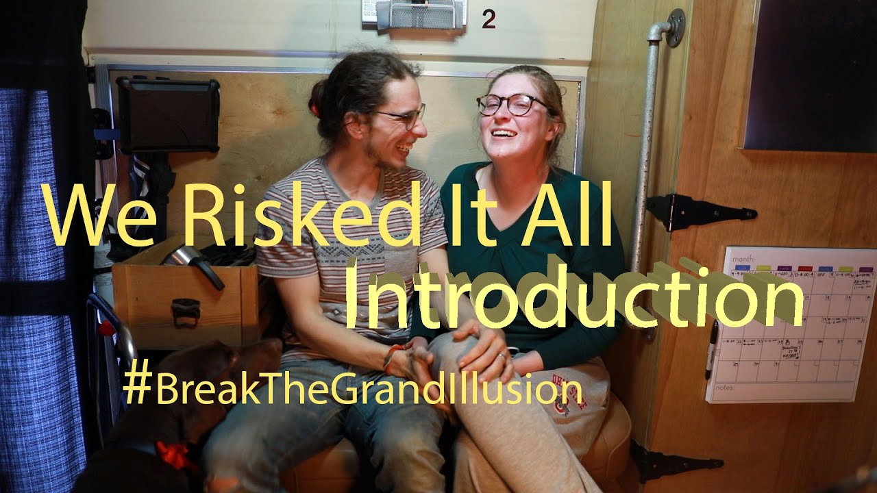 Skoolie Couple Risk Everything and Break The Grand Illusion | Intro ...