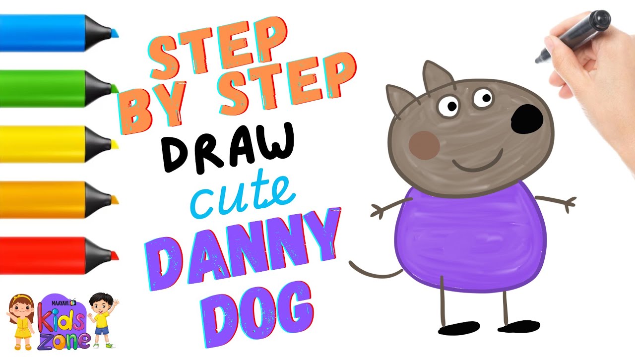 How To Draw Peppa Pig - Danny Dog - Step By Step Drawing Easy simple ...