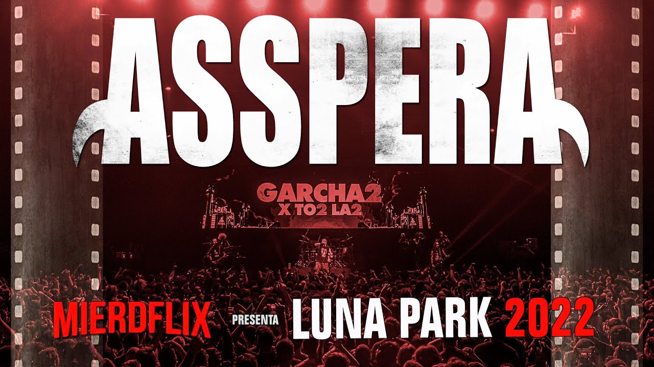 Asspera - Luna Park - Presentación Garcha2 X To2 La2 - DVD Oficial ...