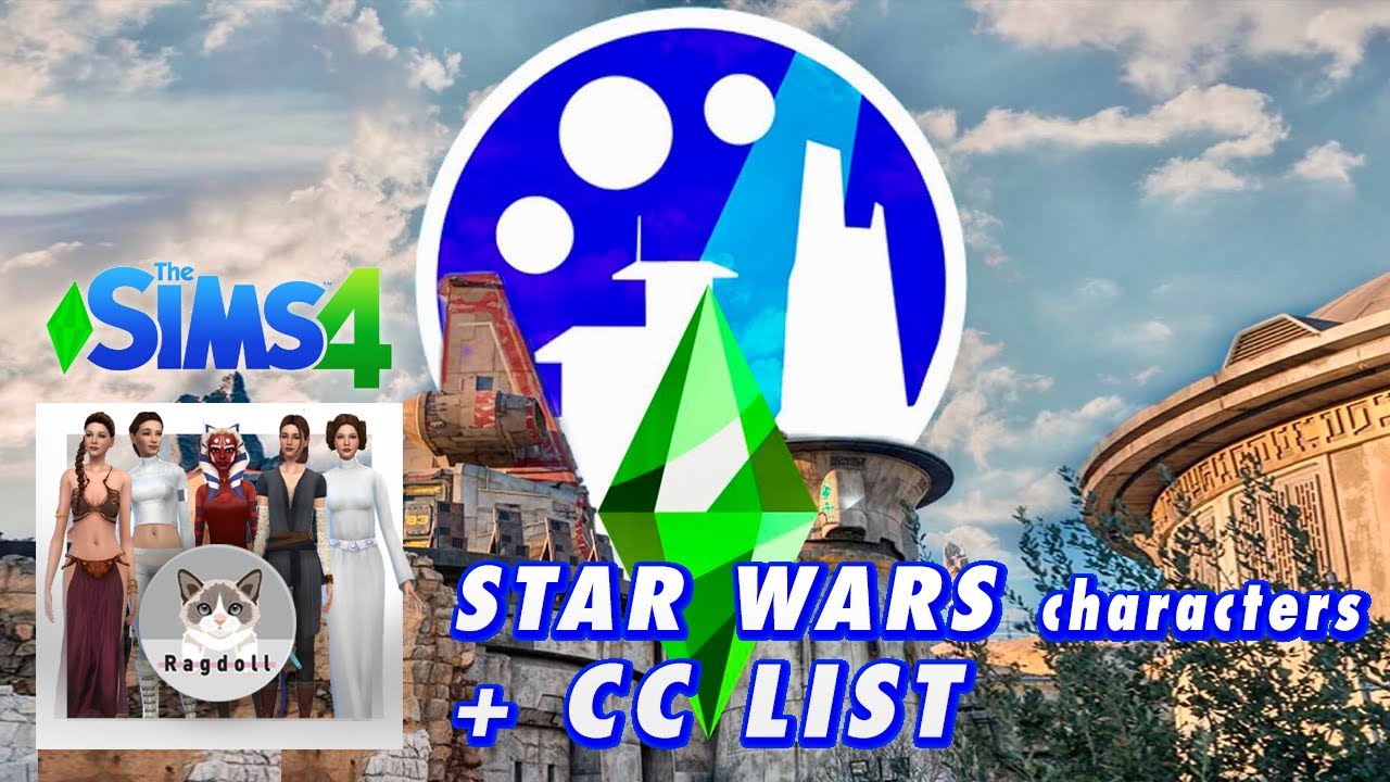 SIMS 4 | CAS | STAR WARS FEMALE CAST🌠👀 Satisfying CC build + CC - YouTube
