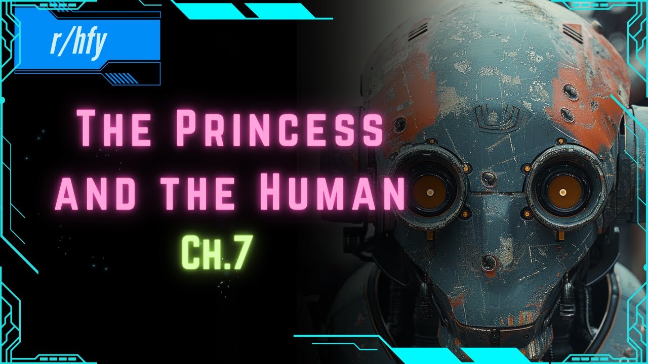 The Princess and the Human (Ch. 7) - HFY Humans are Space Orcs Reddit ...