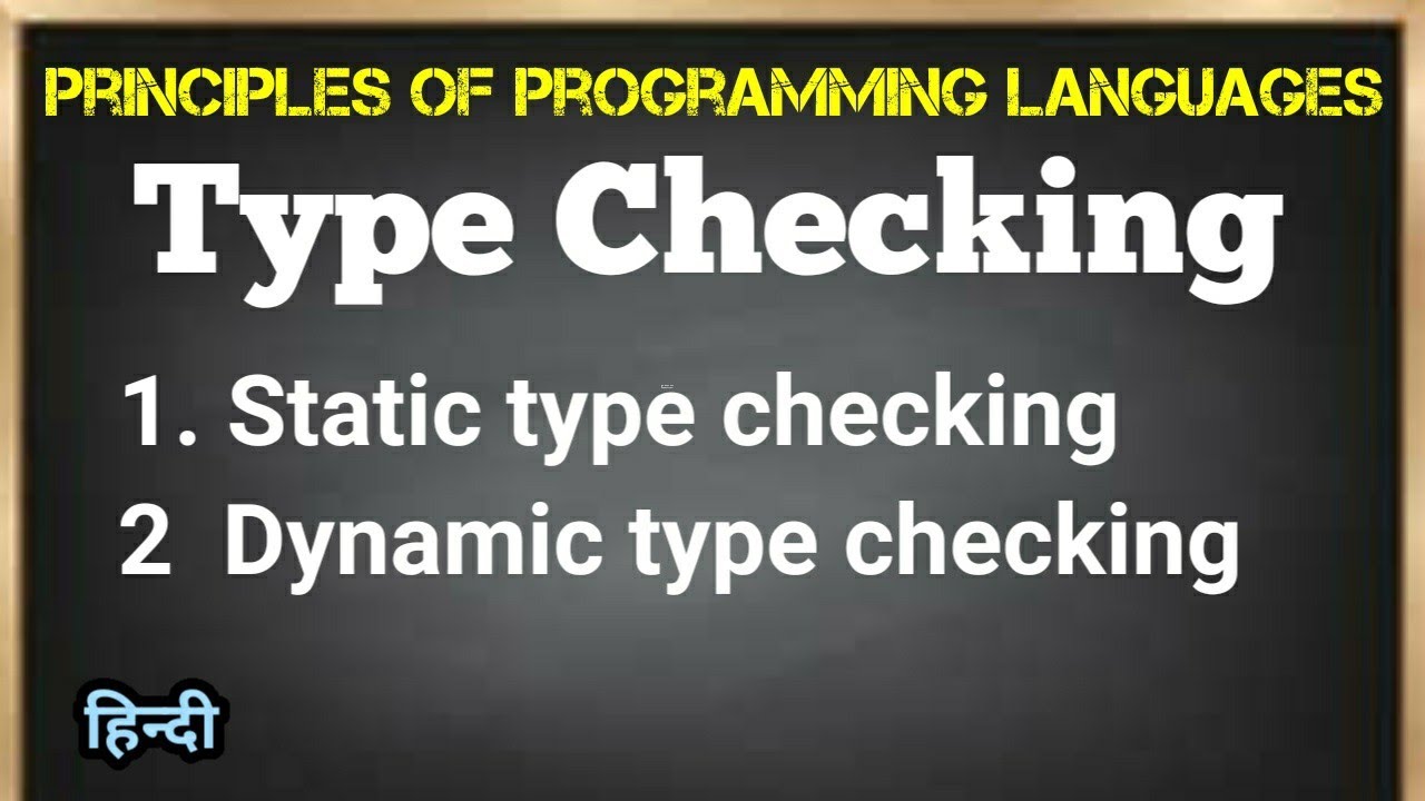 Type Checking What Is Type Checking PPL Prof Jayesh Umre YouTube Type Checking What Is Type Checking PPL Prof Jayesh Umre YouTube