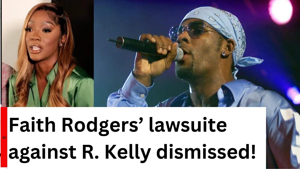Faith Rodgers' lawsuit against R Kelly dismissed! - YouTube
