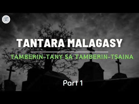 TANTARA MALAGASY - TAMBERINTANY SA TAMBERINTSAINA _ Fiz 1