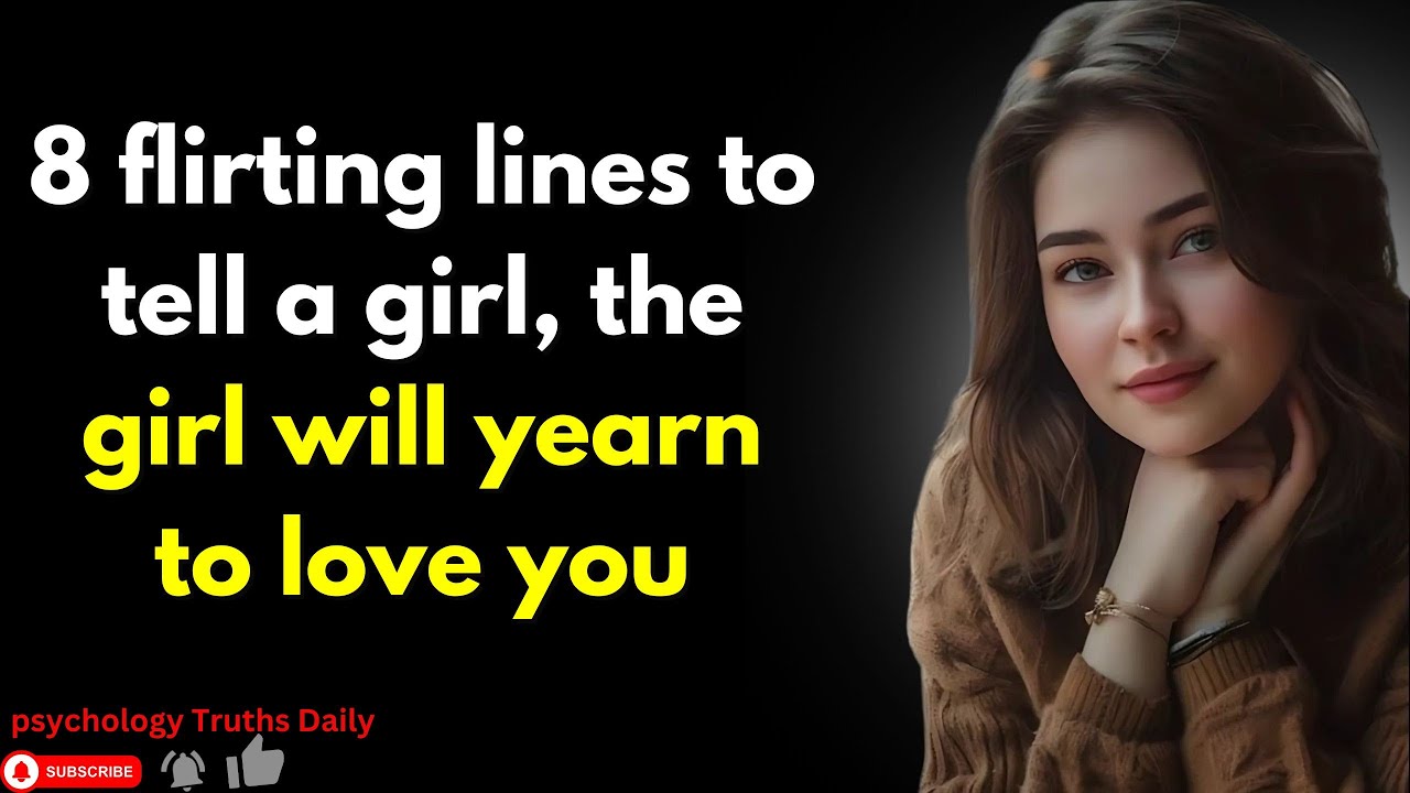 8 flirting lines to tell a girl, the girl will yearn to love you ...
