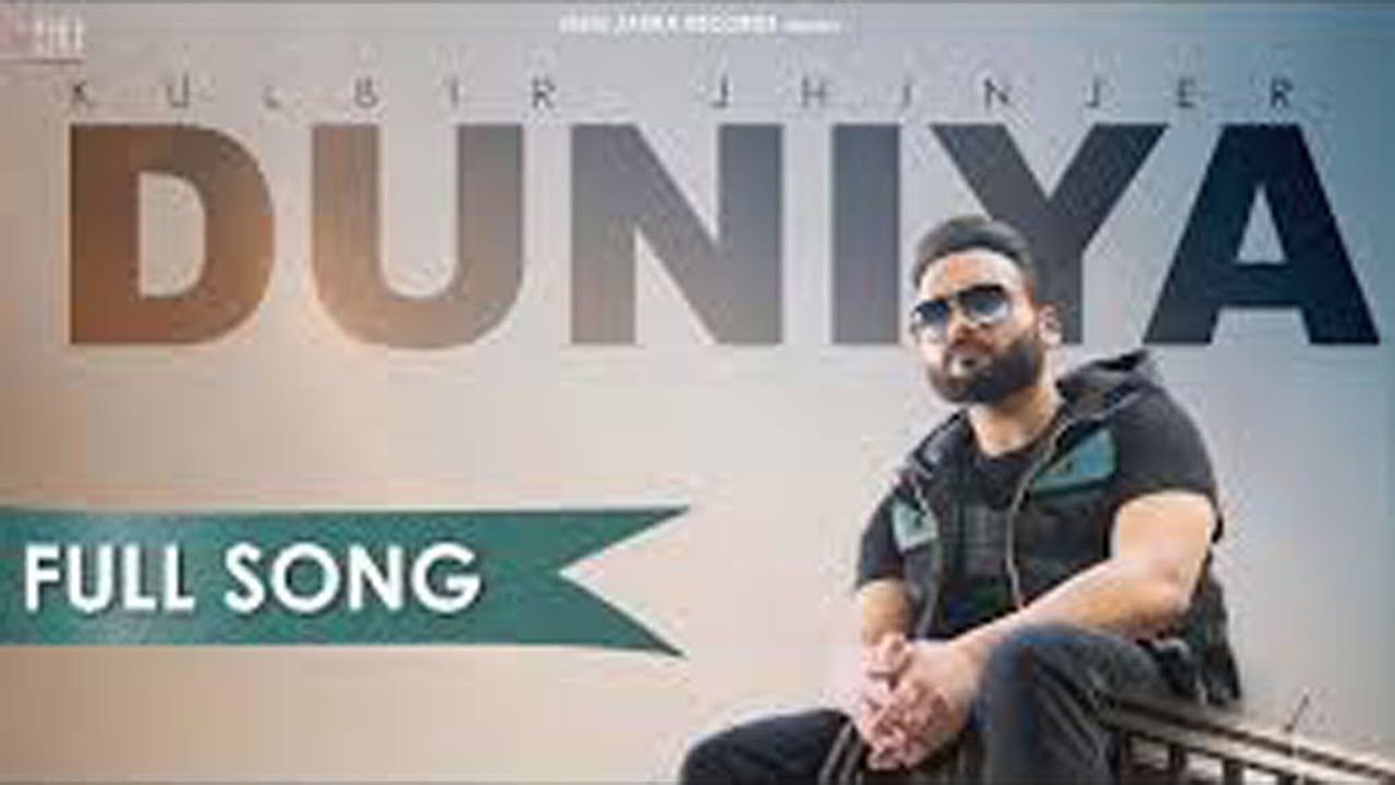 Duniya (Full Video) Kulbir Jhinjer Teji Sandhu Latest Punjabi Songs ...