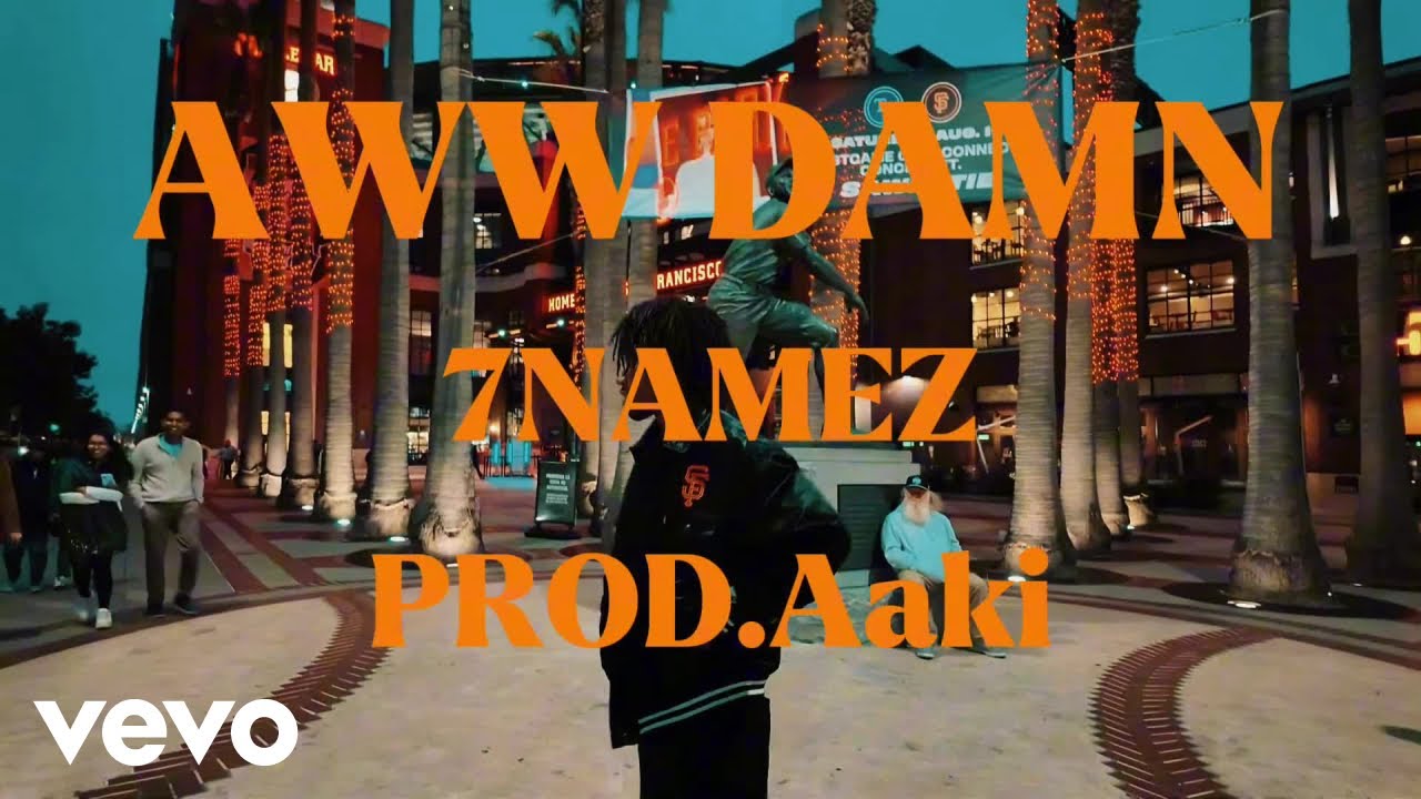 7namez - AWW DAMN - YouTube