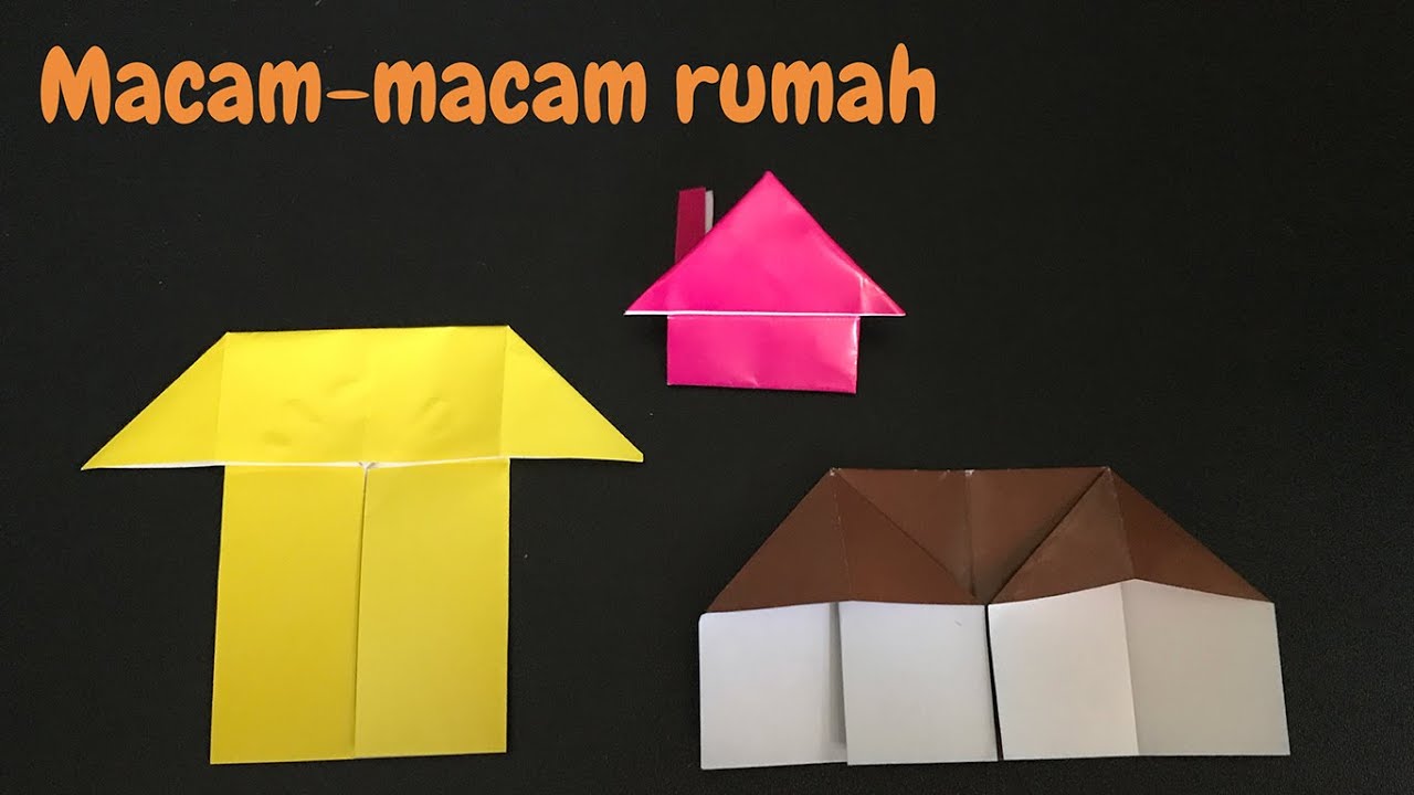Origami Rumah | Cara Membuat Macam-macam Rumah dari Kertas Origami ...