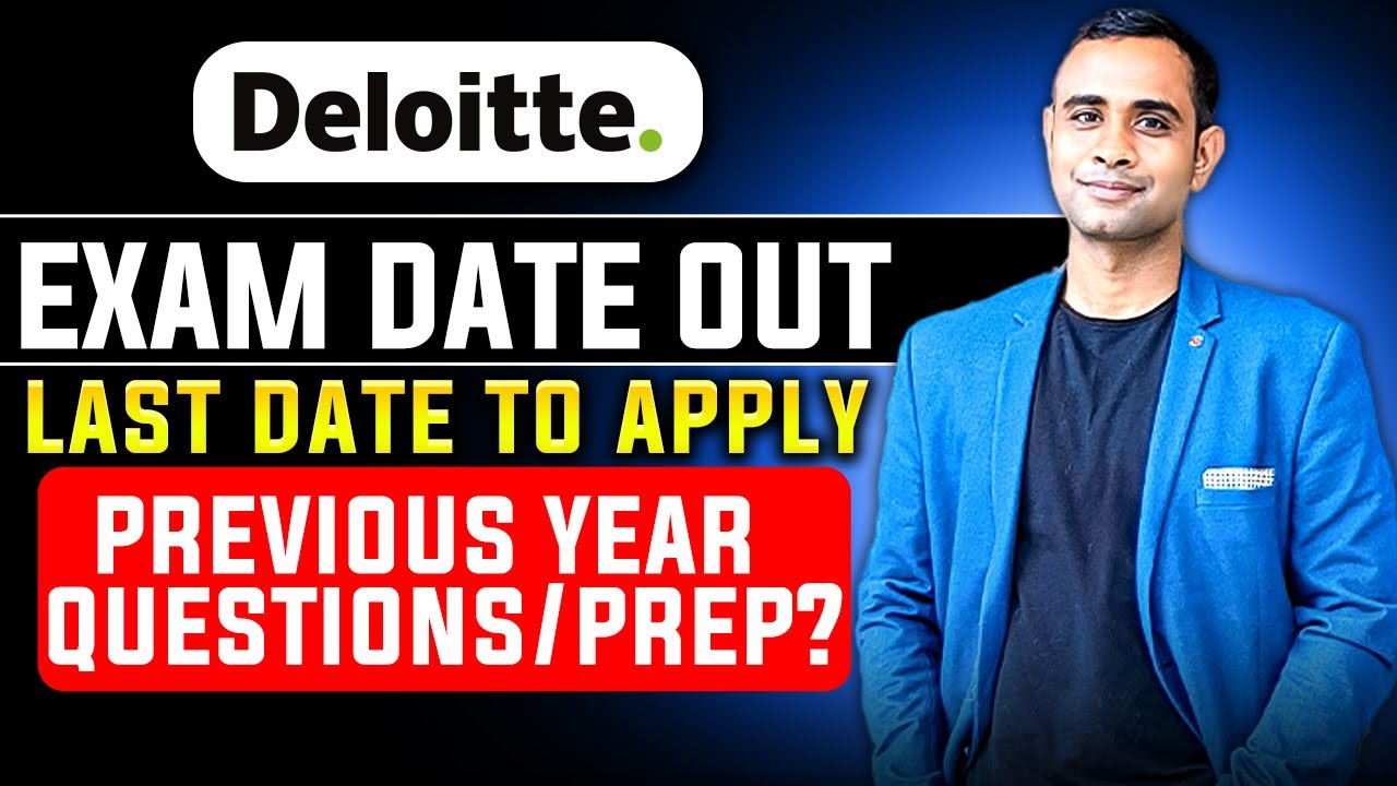 Deloitte Exam Date Out ? | Deloitte Last Date ? | Deloitte Previous ...