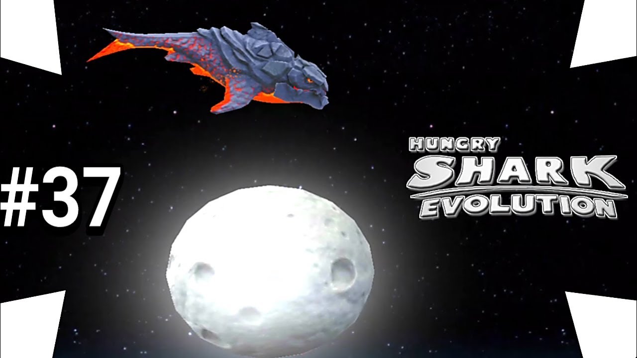 PIROTUBARÃO CHEGOU NA LUA - GAMEPLAY HUNGRY SHARK EVOLUTION #37 - YouTube
