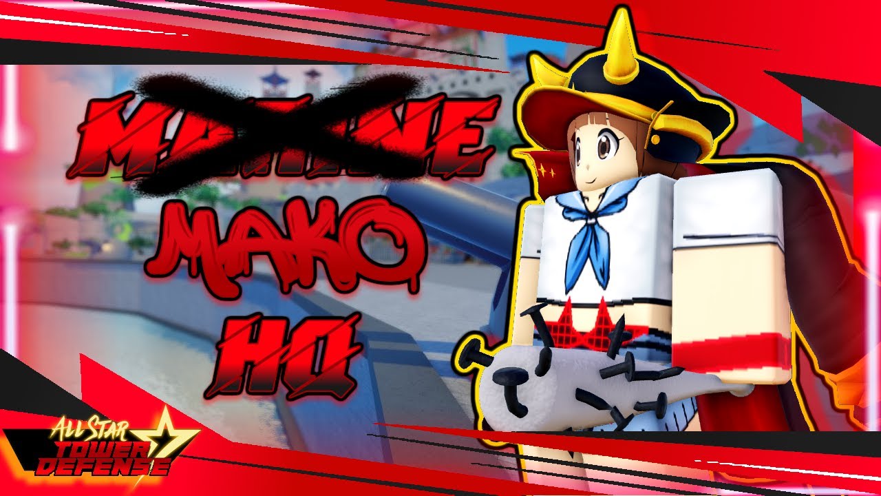 Marine HQ Solo Guide Featuring Mako Mankanshoku | All Star Tower ...