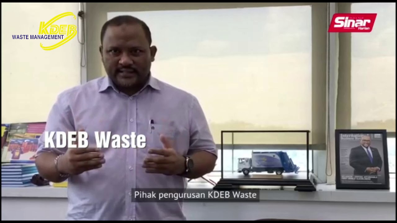 Selangor Bersih, Rakyat Sihat dan Sejahtera...KDEB Waste Management ...