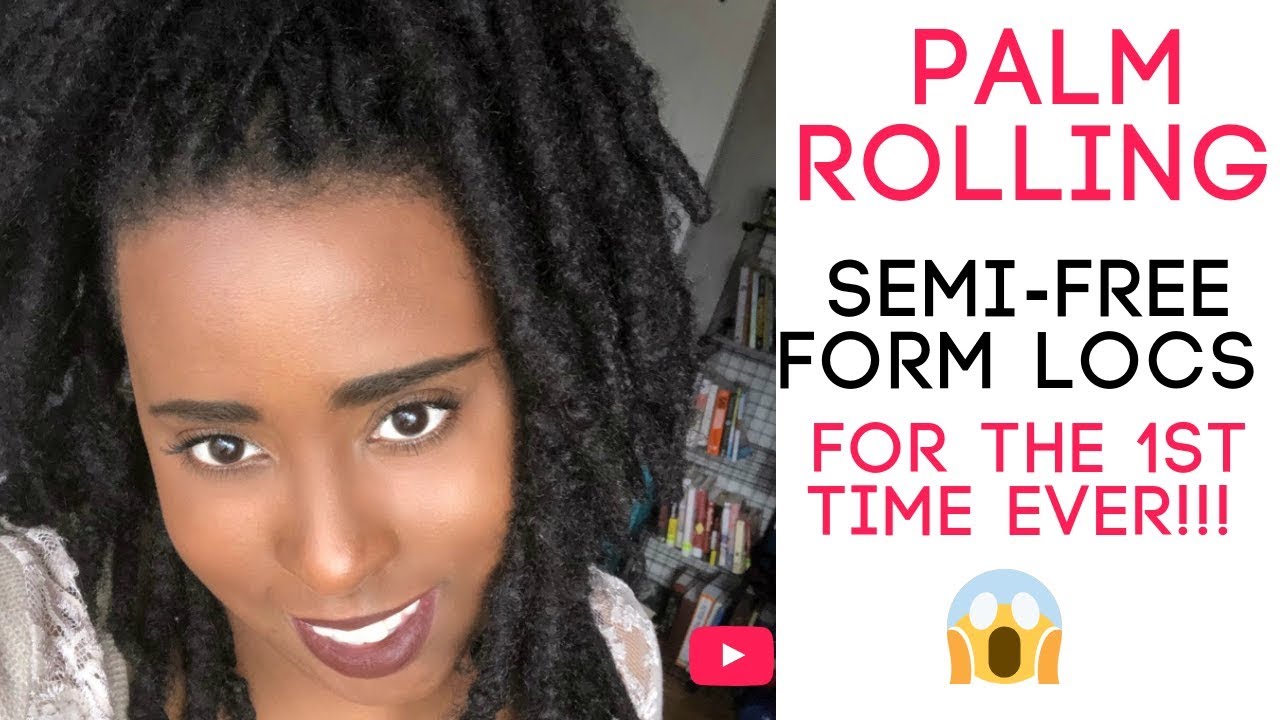 Semi Free Form Locs Palm Rolled for the First Time!!!!😱😍 - YouTube