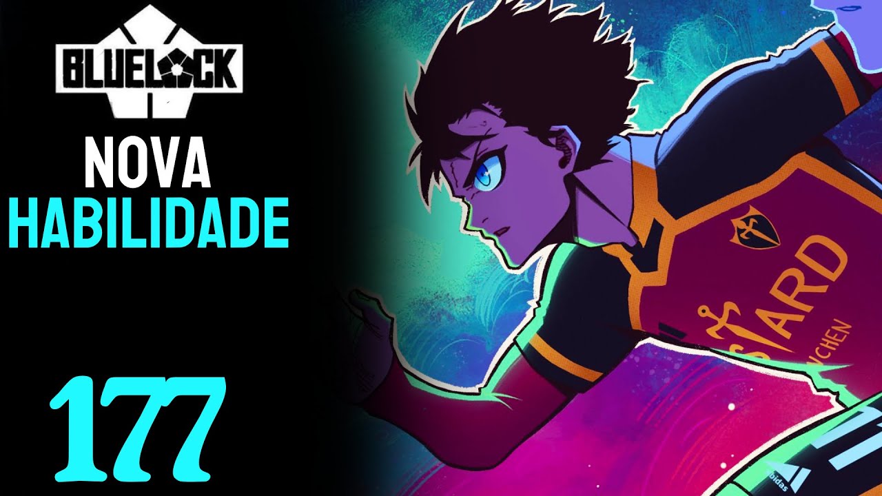 NOVA HABILIDADE ! | BLUE LOCK - CAPÍTULO 177 | DUBLADO - YouTube