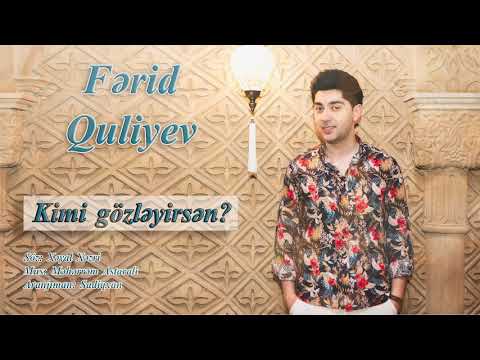 Ferid Quliyev - KİMİ GÖZLEYİRSEN? / yeni 2019