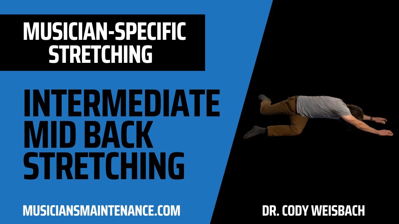One of the Best Intermediate Mid Back Stretches for Musicians - YouTube