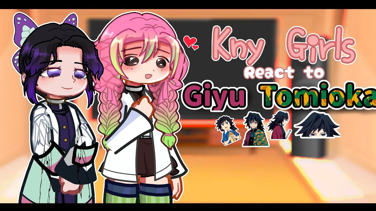 Kny Girls React To Giyu Tomioka🌊💙🎴 | Gacha Life 2 | Reaction Video ...