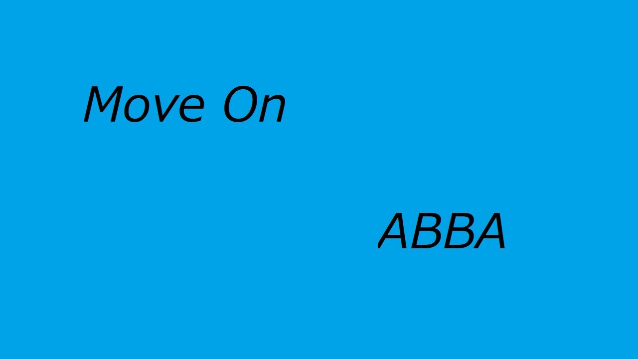 Move On (ABBA) - YouTube