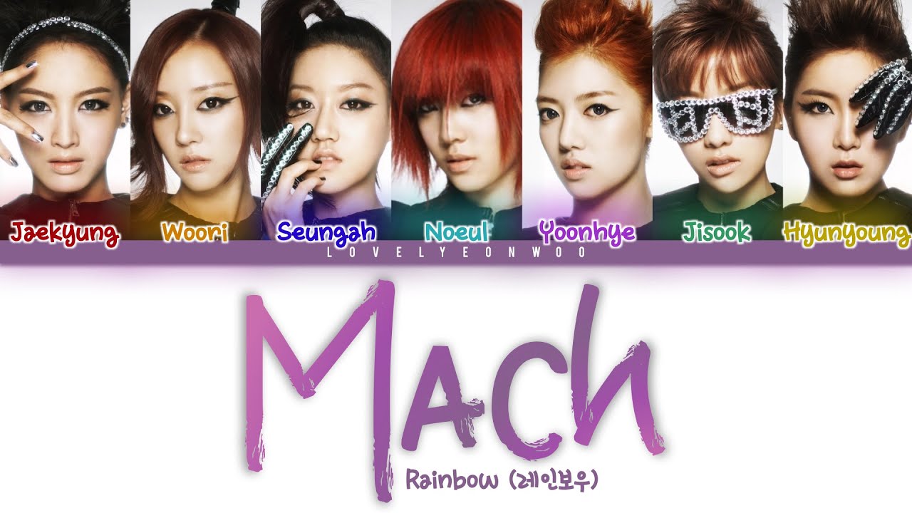 Rainbow (레인보우) – Mach Lyrics (Color Coded Han/Rom/Eng) - YouTube