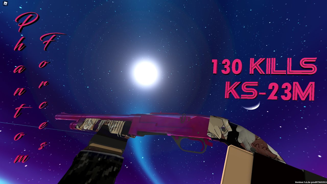 Phantom forces - 130 kill with KS-23M - YouTube