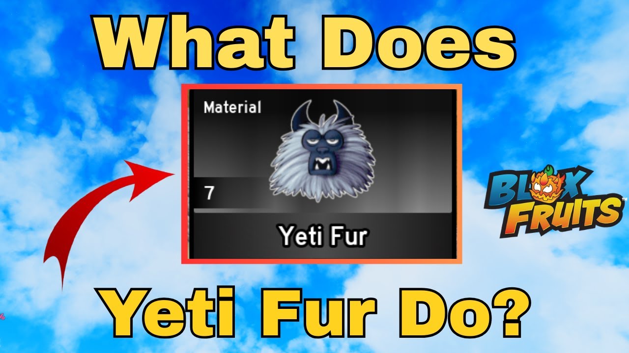 What Does Yeti Fur Do In Blox Fruits? | What Is Use Of Yeti Fur In Blox ...
