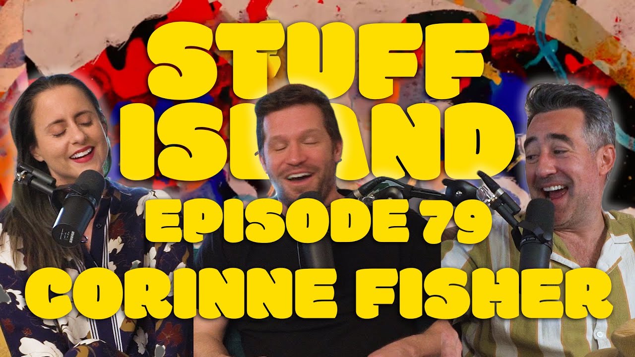 Stuff Island #79 - Corinne Fisher - YouTube