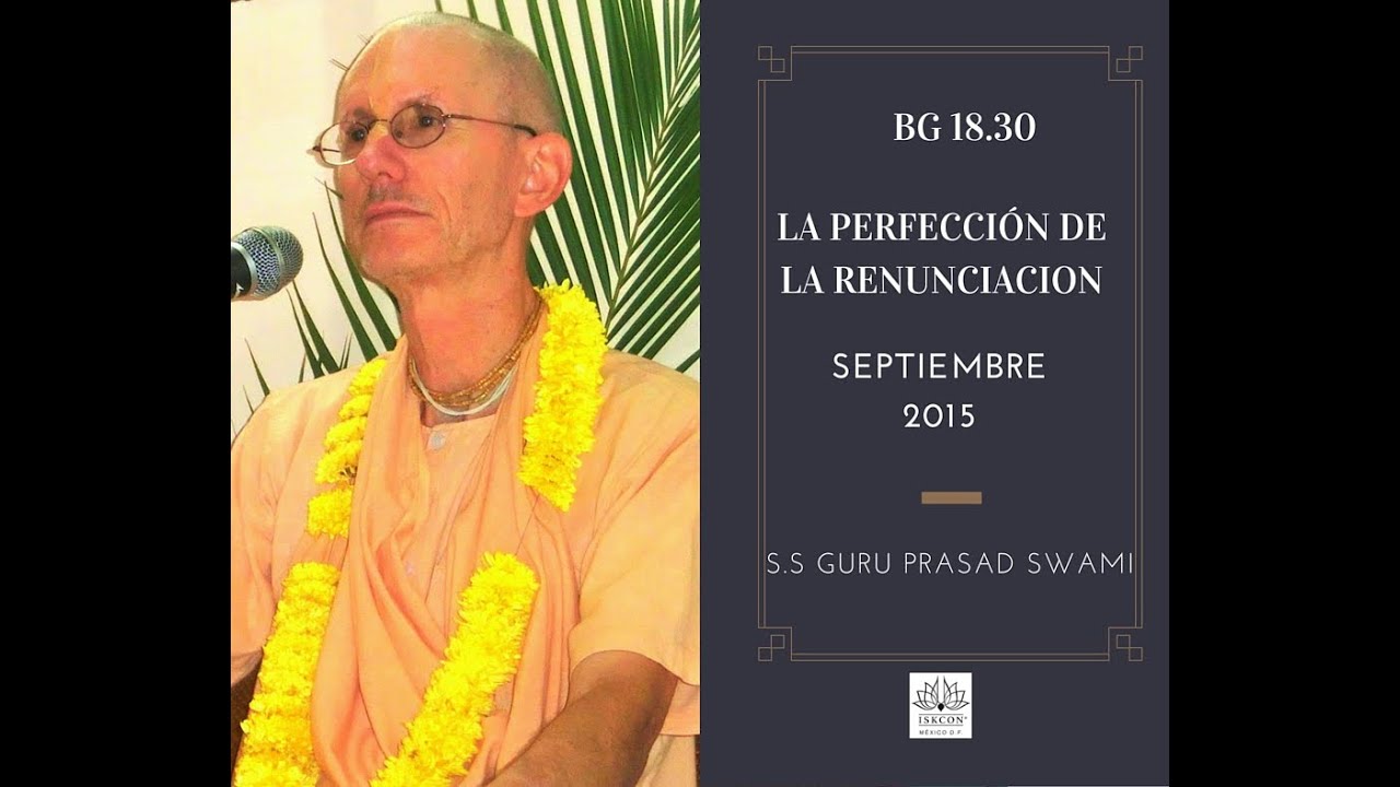 la perfeccion de la renunciacion por SS Guru Prasad Swami - YouTube