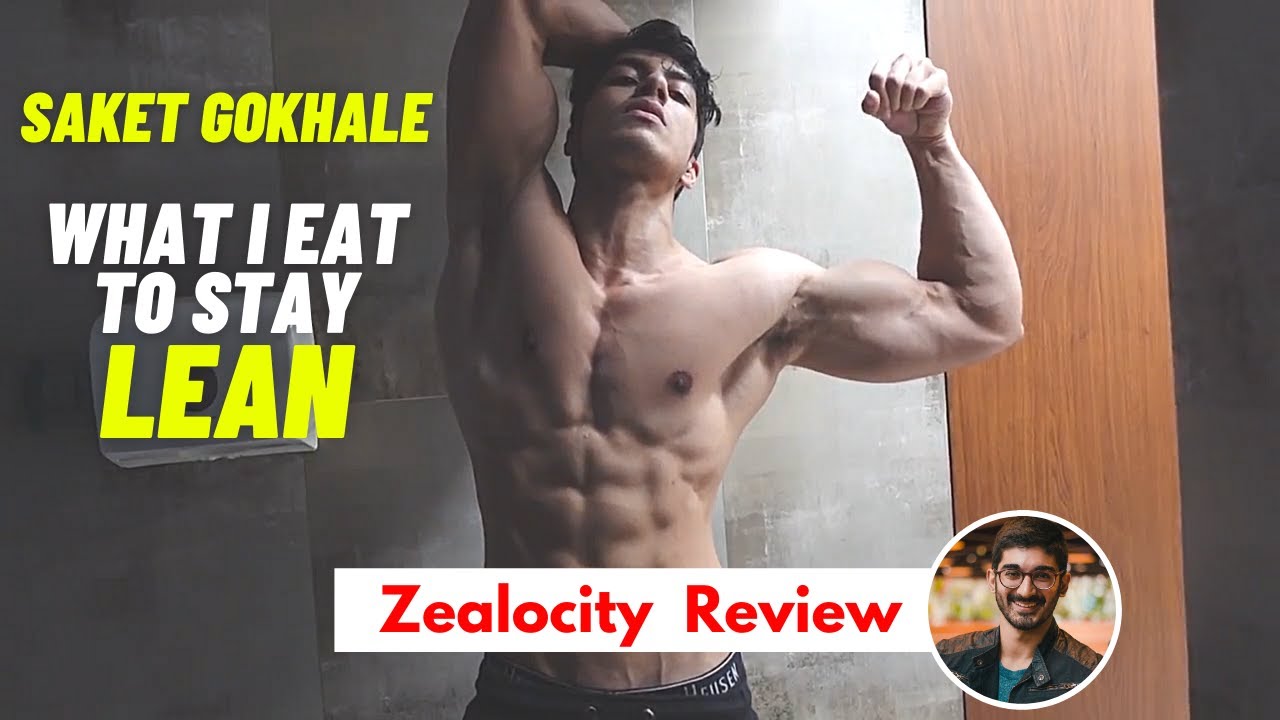 Saket Gokhale | What He EATS to STAY LEAN - Zealocity Review - YouTube