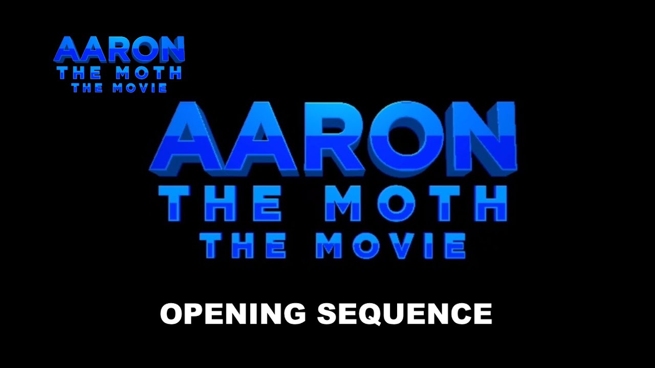 Aaron the Moth: The Movie (2023) - Opening Sequence [HD] | Aaron ...